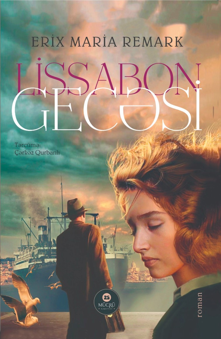 Erix Maria Remark – Lissabon gecəsi - Mücrü Nəşriyyatı